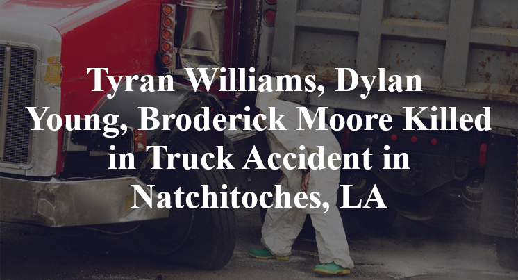 Tyran Williams, Dylan Young, Broderick Moore Killed in Truck Accident ...