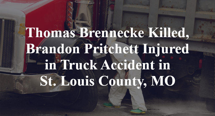 Thomas Brennecke Killed, Brandon Pritchett Injured in Truck Accident in ...