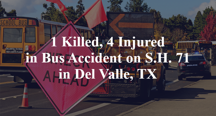 1 Killed, 4 Injured in Bus Accident on S.H. 71 in Del Valle, TX