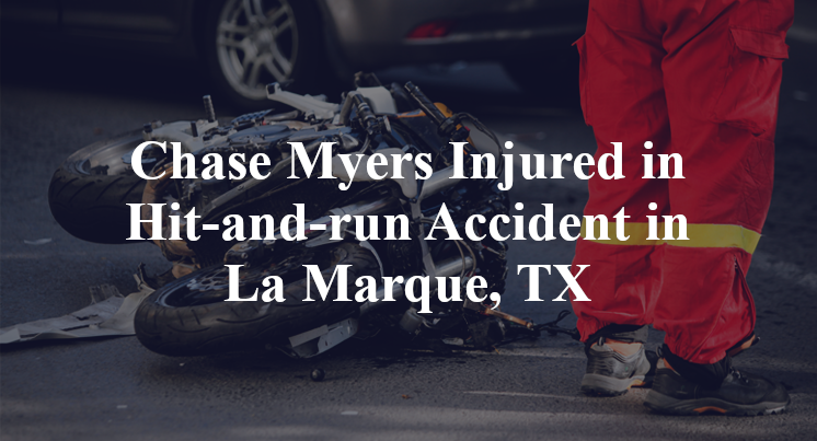 Chase Myers Injured in Hit-and-run Accident in La Marque, TX