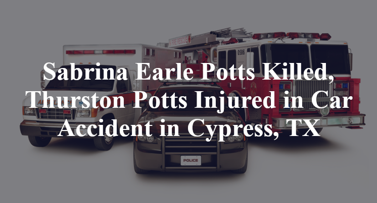 Sabrina Earle Potts Killed, Thurston Potts Injured in Car Accident in ...
