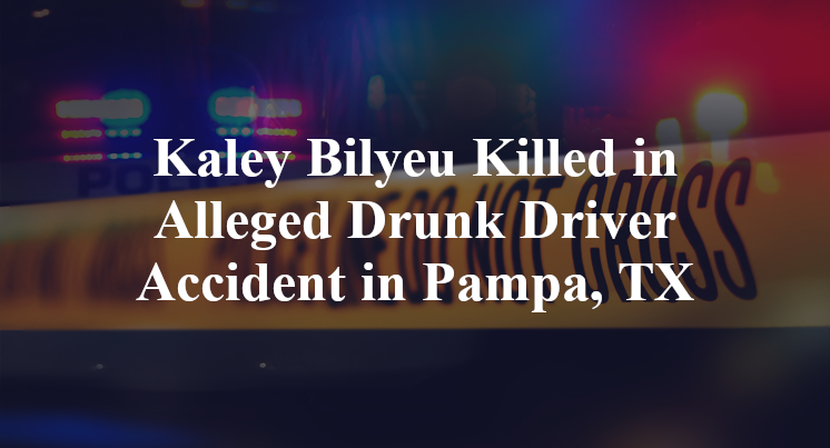 Kaley Bilyeu Killed in Alleged Drunk Driver Accident in Pampa, TX