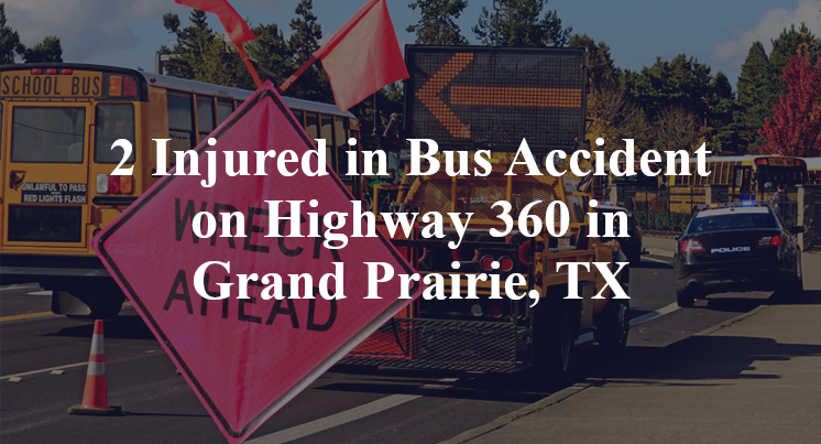 2 Injured in Bus Accident on Highway 360 in Grand Prairie, TX