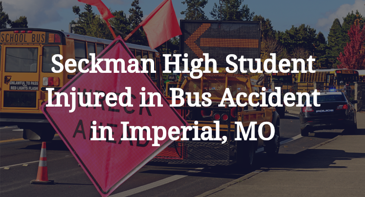 Seckman High Student Injured in Bus Accident in Imperial, MO